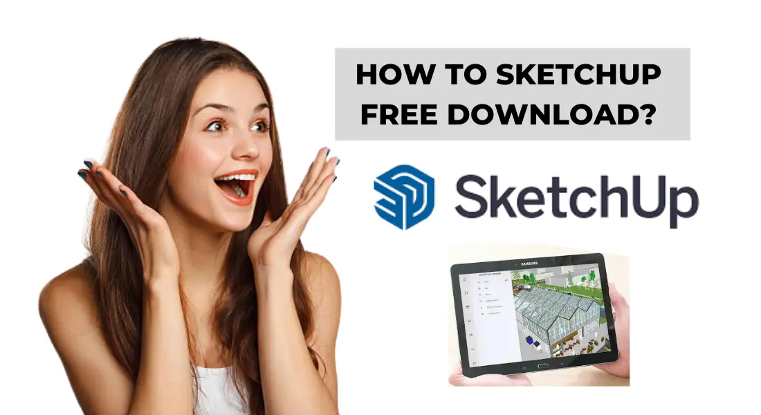Sketchup 2024 Free Download (99% Full Working Guide) March 25